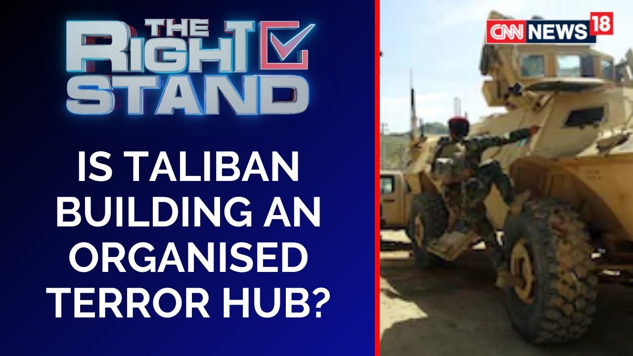 Taliban Building An Organised Terror Hub? | The Right Stand | Taliban ...