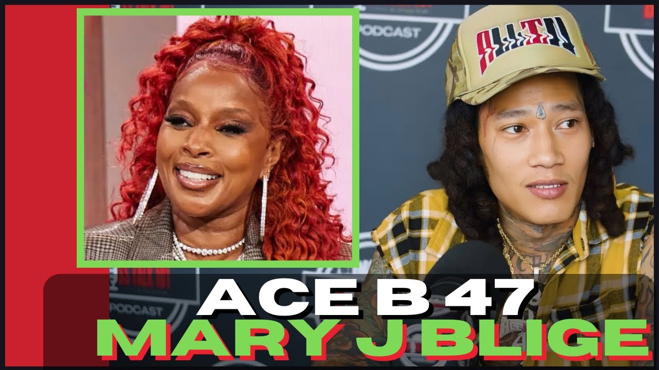 Ace B 47 on Mary J Bilge, How it was on Set with Her! Is She Cool in ...