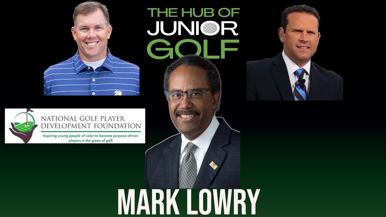 Hub of Junior Golf Podcast Episode 2: Mark Lowry - YouTube