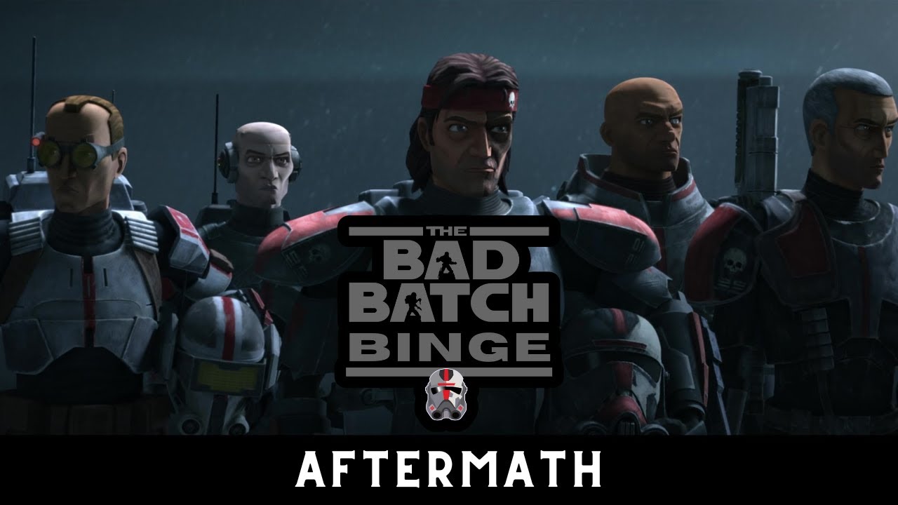 The Bad Batch Binge: Aftermath - YouTube
