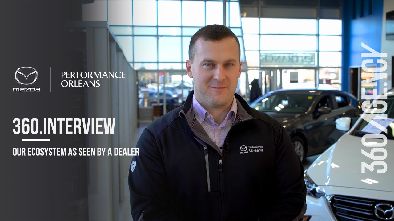 360.Interview - Performance Mazda, our ecosystem as seen by a dealer ...