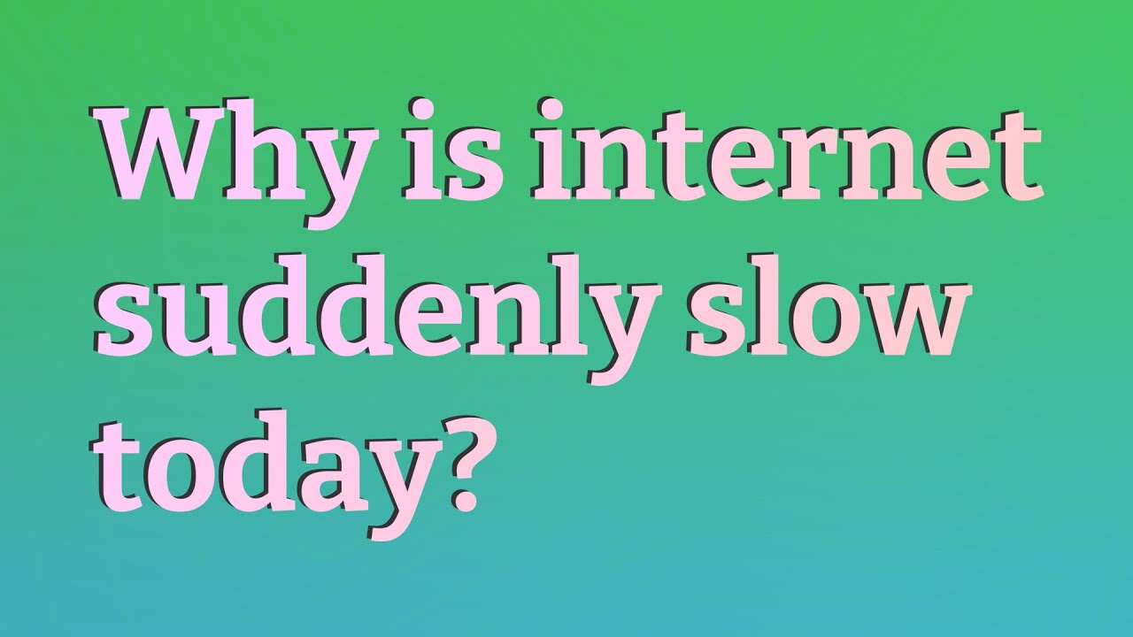 Why is internet suddenly slow today? - YouTube