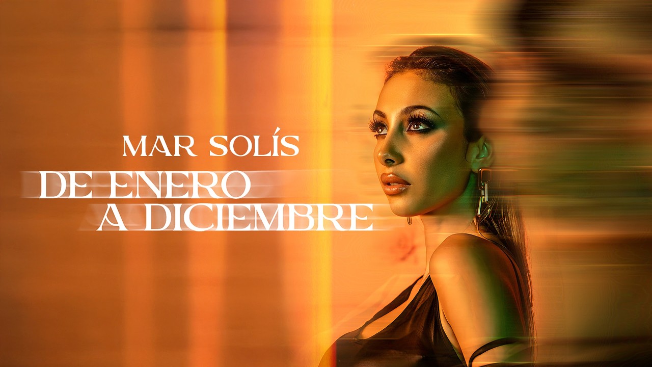 Mar Solís - De Enero A Diciembre (Video Oficial) - YouTube