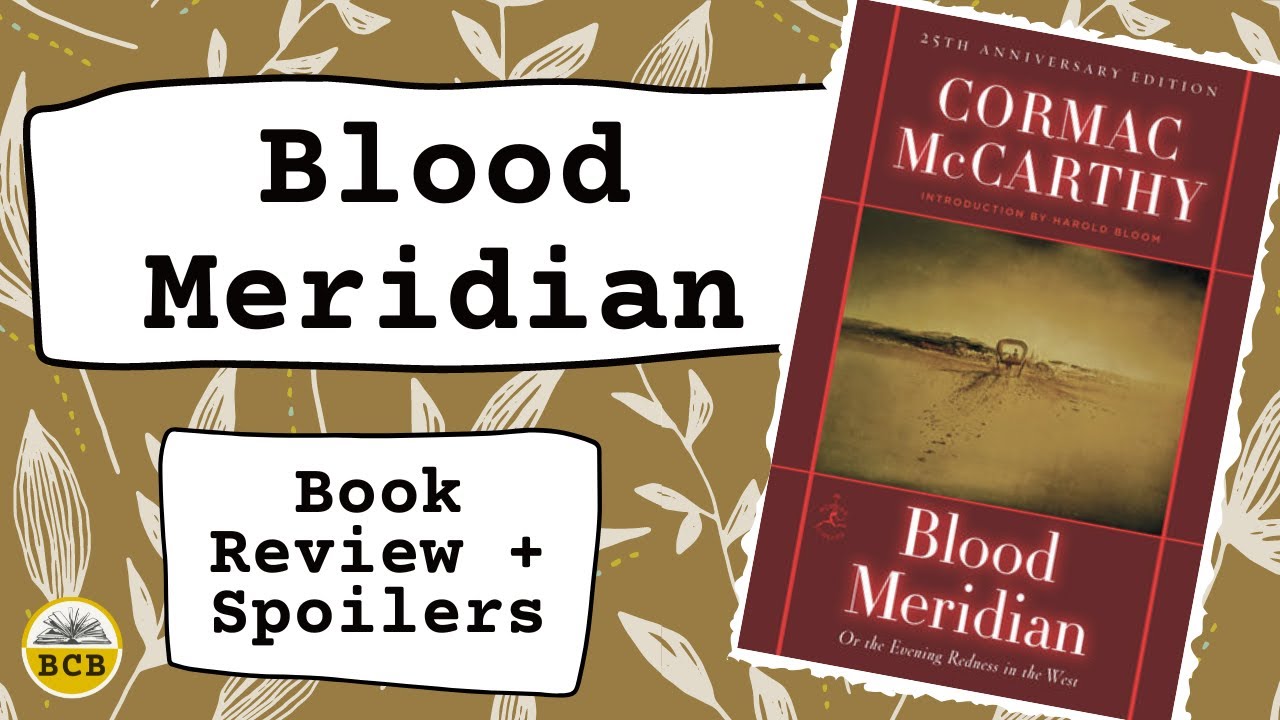 Blood Meridian Book Review - Includes Spoilers - YouTube