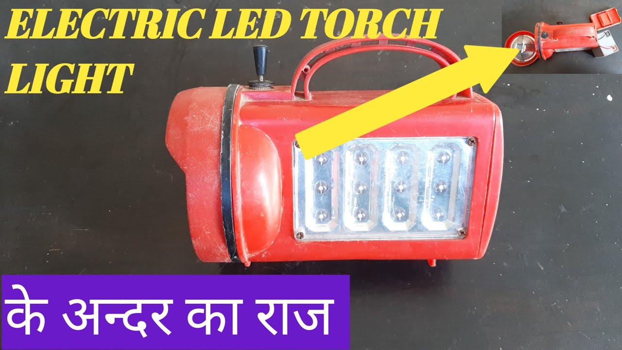 What is Inside Torch Light | LED Torch Light के अन्दर का राज | How to ...
