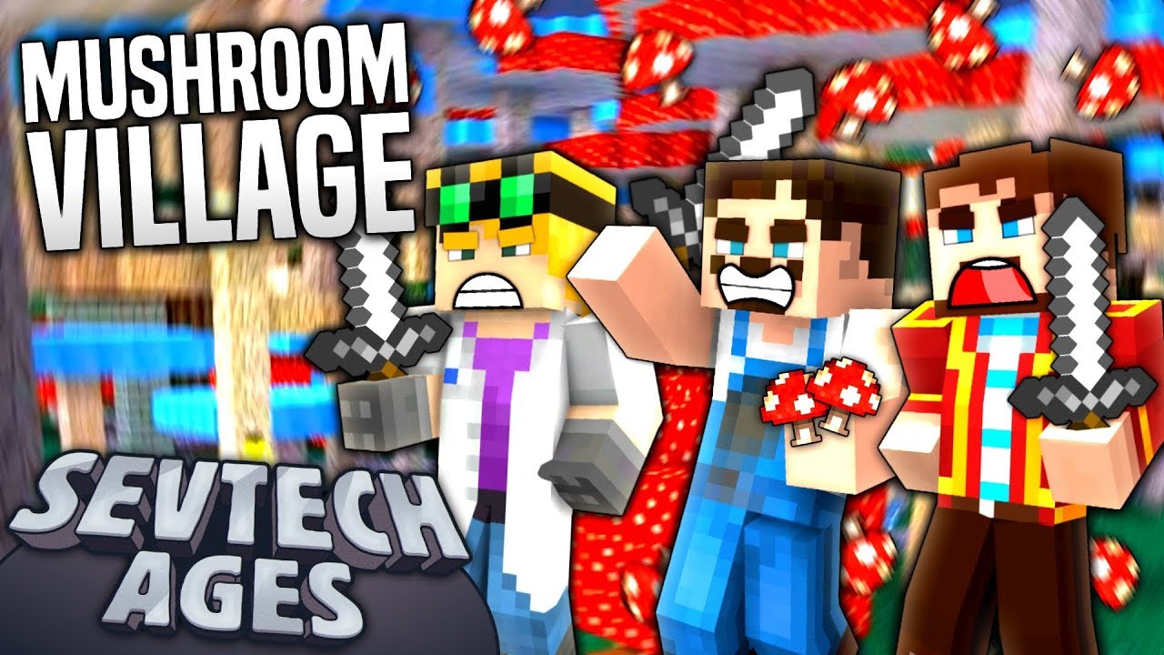 Minecraft: SevTech - MUSHROOM VILLAGE - Age 2 #27 - YouTube