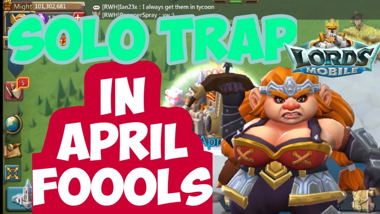 APRIL FOOLS SOLO TRAPPING(MY F2P SOLO TRAP)-LORDS MOBILE - YouTube