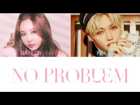 NO PROBLEM-NAYEON【日本語字幕/カナルビ】(feat. Felix of Straykids) - YouTube