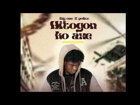 BIG ONE 2 Police - Hitogon Ka Axe (Audio)