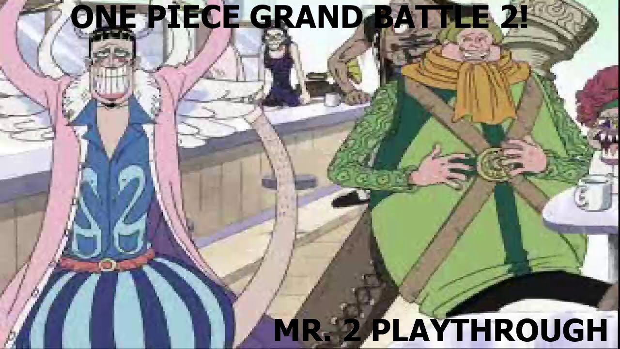 BON CLAY | ONE PIECE GRAND BATTLE! 2 MR.2 Playthrough [1080p/Full-HD ...