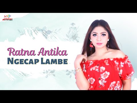 Ratna Antika - Ngecap Lambe (Official Music Video)