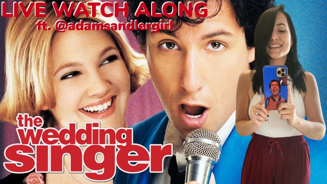 THE WEDDING SINGER - Live Watch Along ft. @adamsandlergirl - YouTube