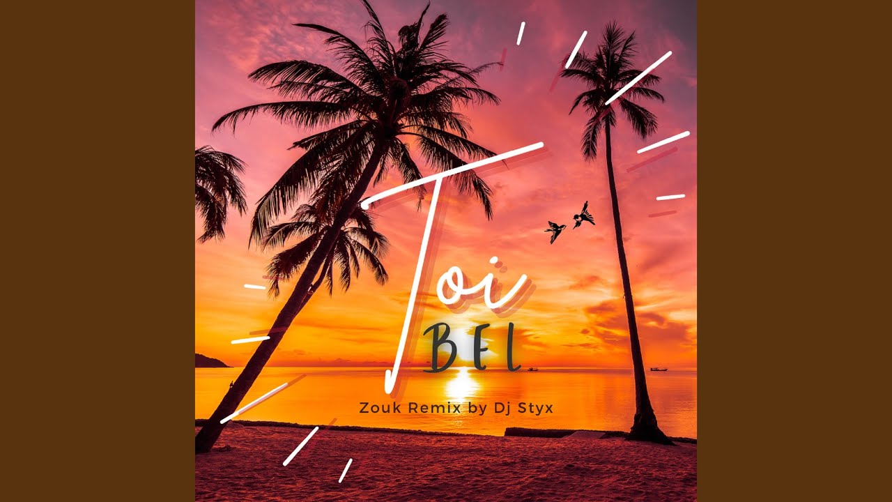 Toi (Zouk Remix) - YouTube