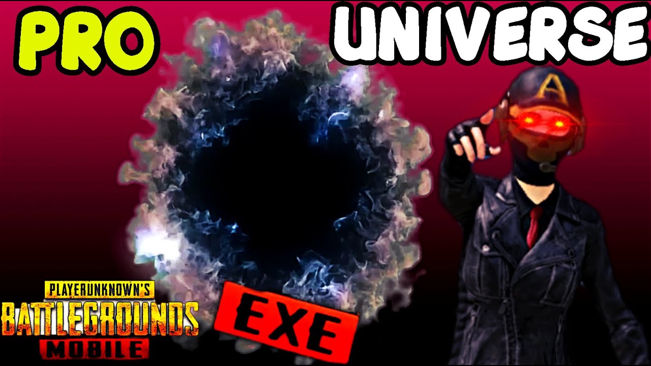 PUBG MOBILE.EXE | PRO UNIVERSE - YouTube