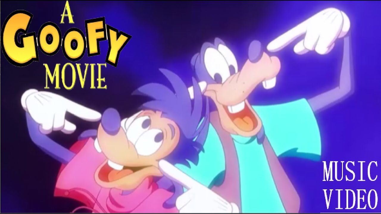 I2I I The Goofy Movie I Music Video [FANMADE] - YouTube