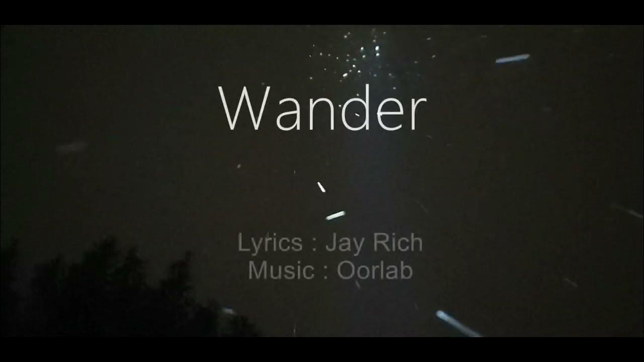 Wander (lyrics : Jay Rich ) - YouTube