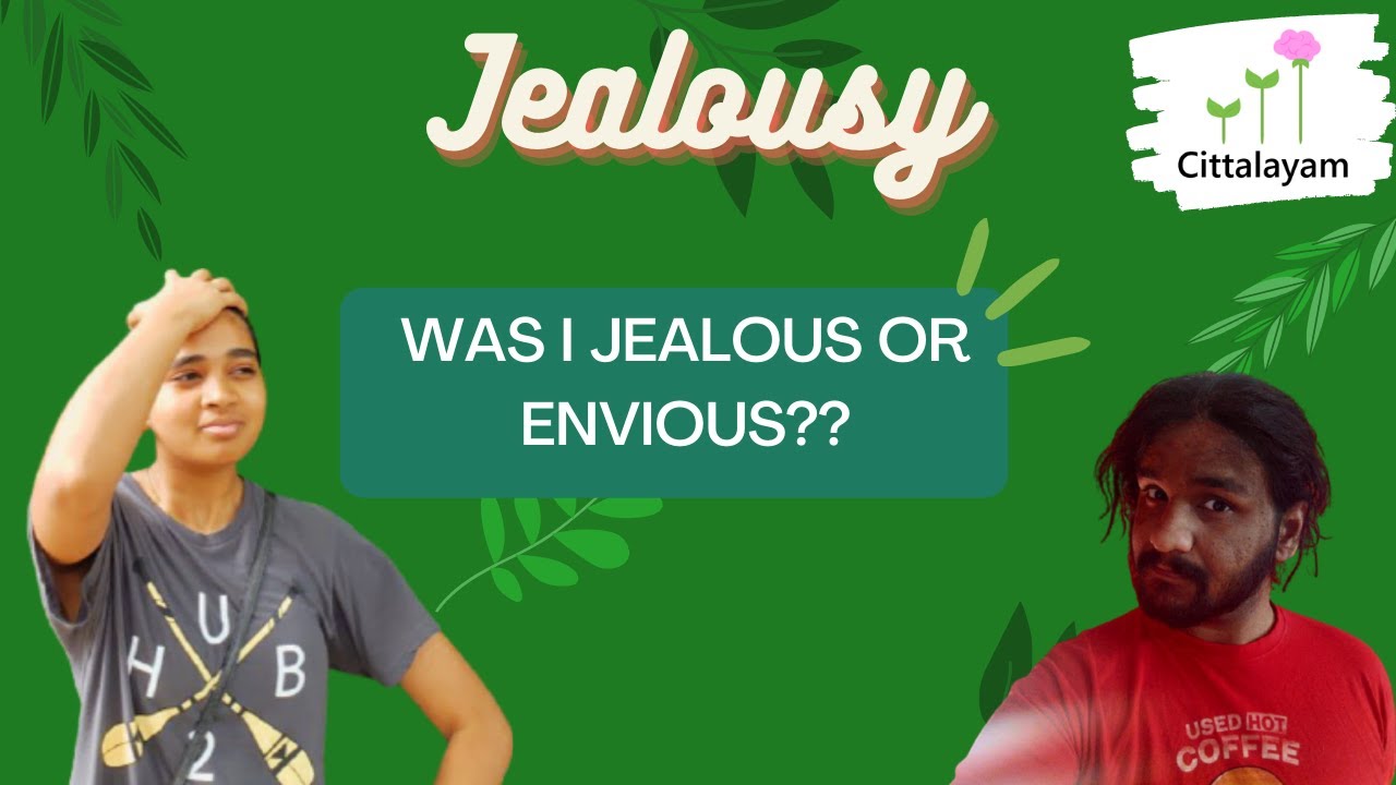 How is Jealousy Different From Envy | Jealousy vs Envy | Cittalayam ...