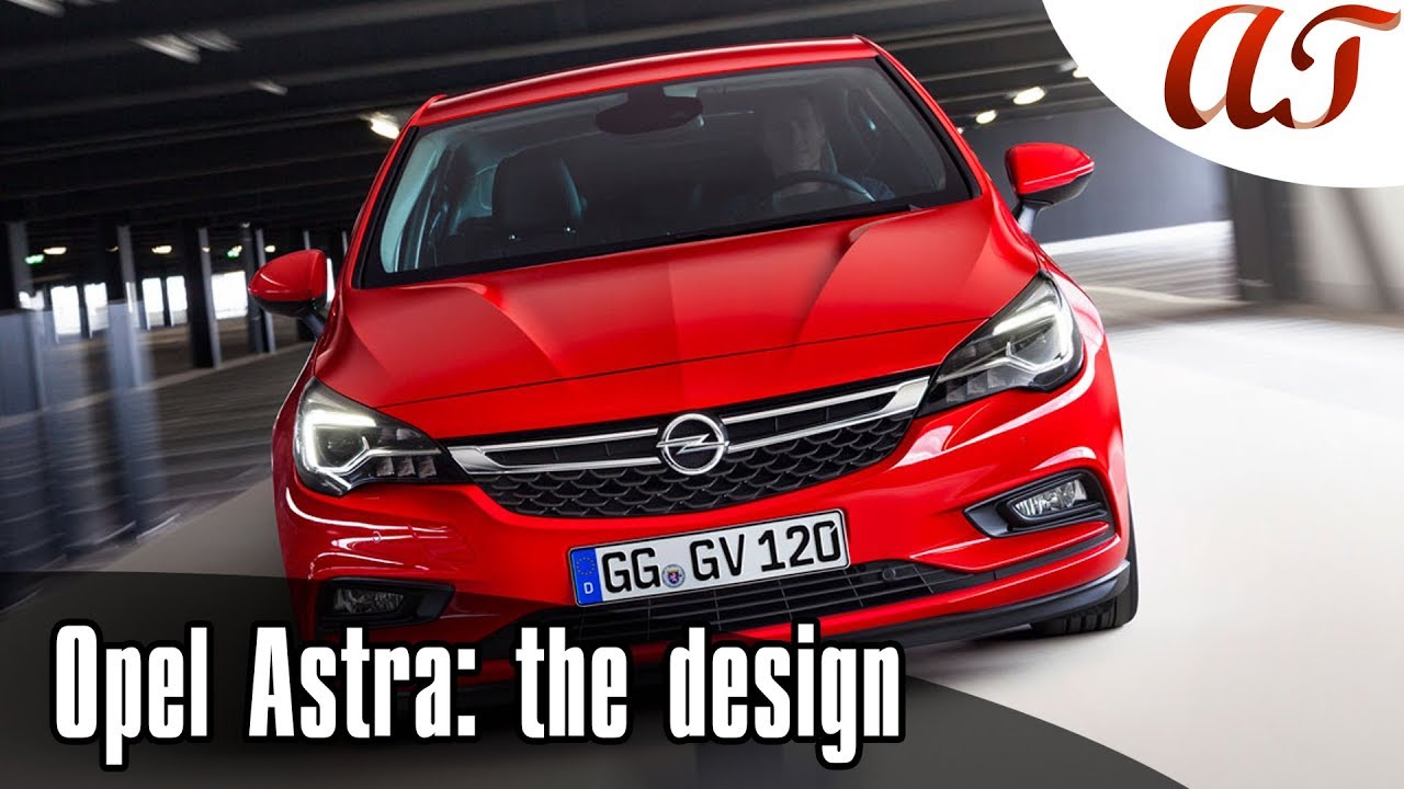 Opel Astra: the design * A&T Design - YouTube