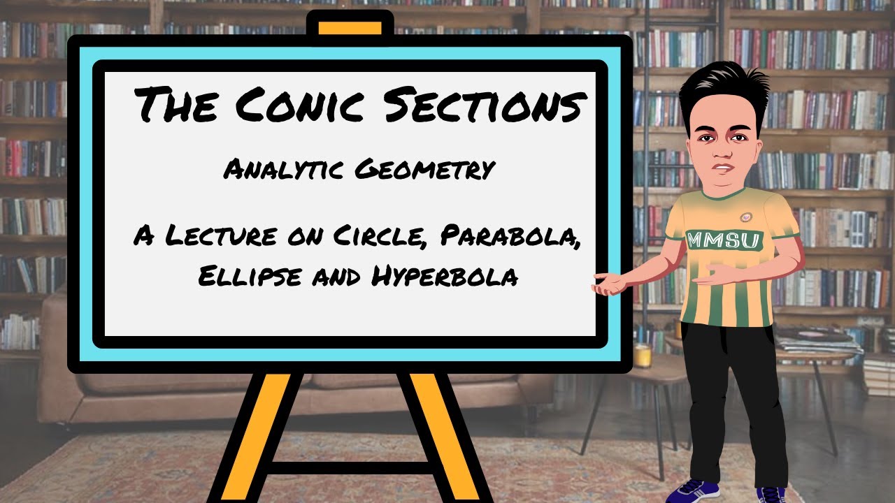 The Conic Sections: A live zoom lecture (Lecture 2 on Analytic Geometry ...