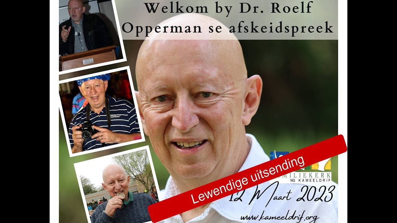 Erediens Sondag, 12 Maart 2023 om 09:00 gelei deur Dr. Roelf Opperman ...