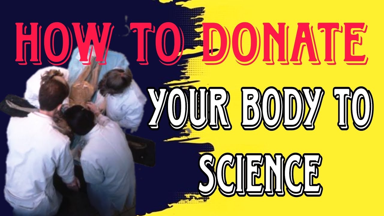 How to Donate Your Body to SCIENCE? - YouTube