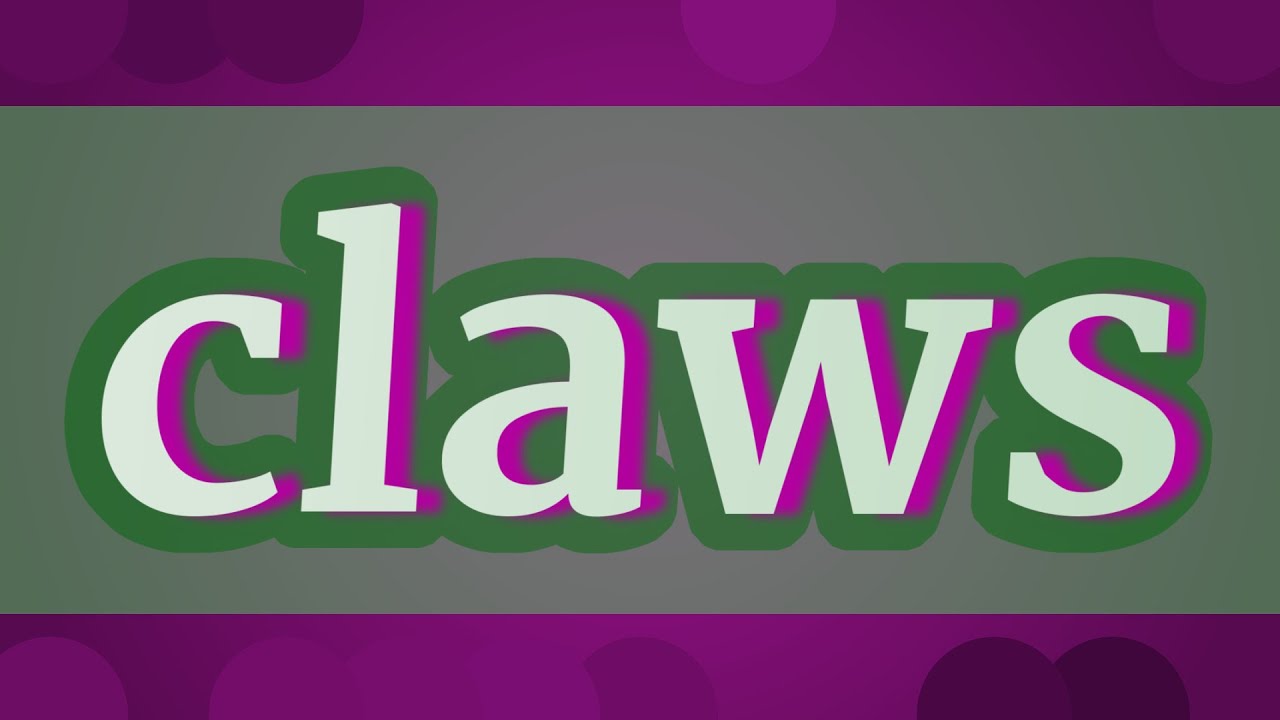 CLAWS pronunciation • How to pronounce CLAWS - YouTube