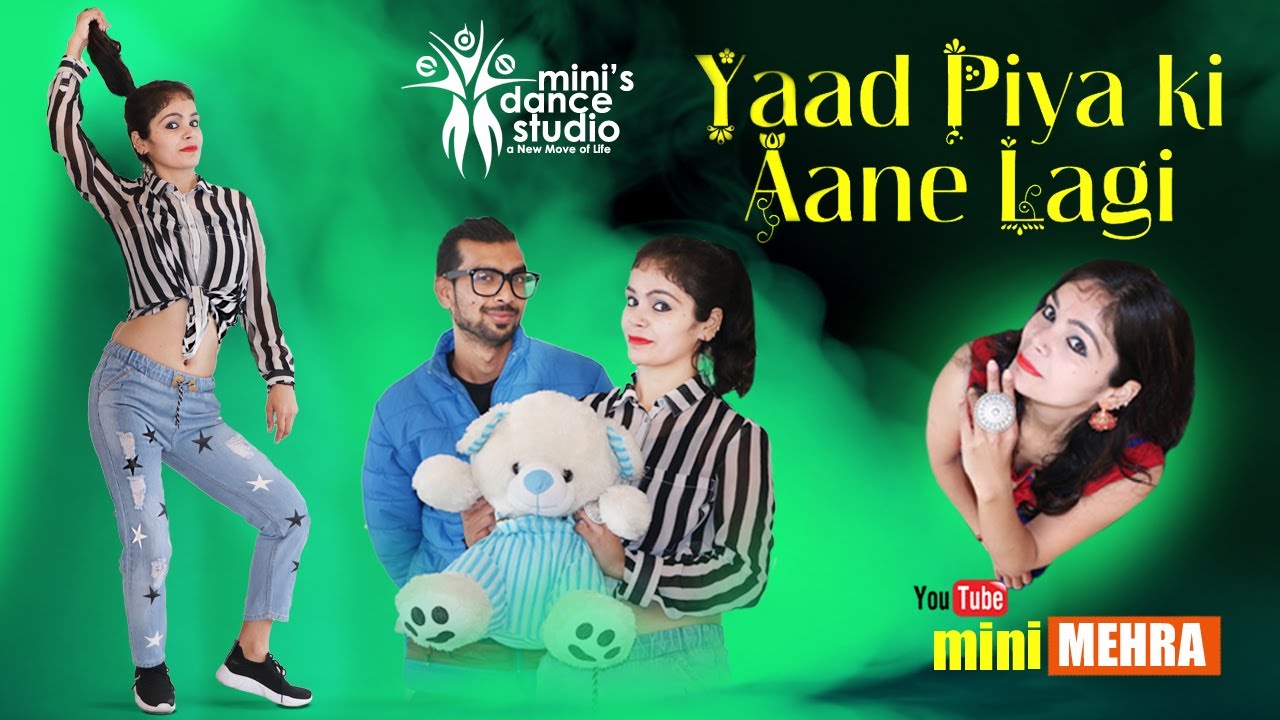 Yaad Piya Ki Aane Lagi || Dance Cover By Mini Mehra || Divya Kumar ...