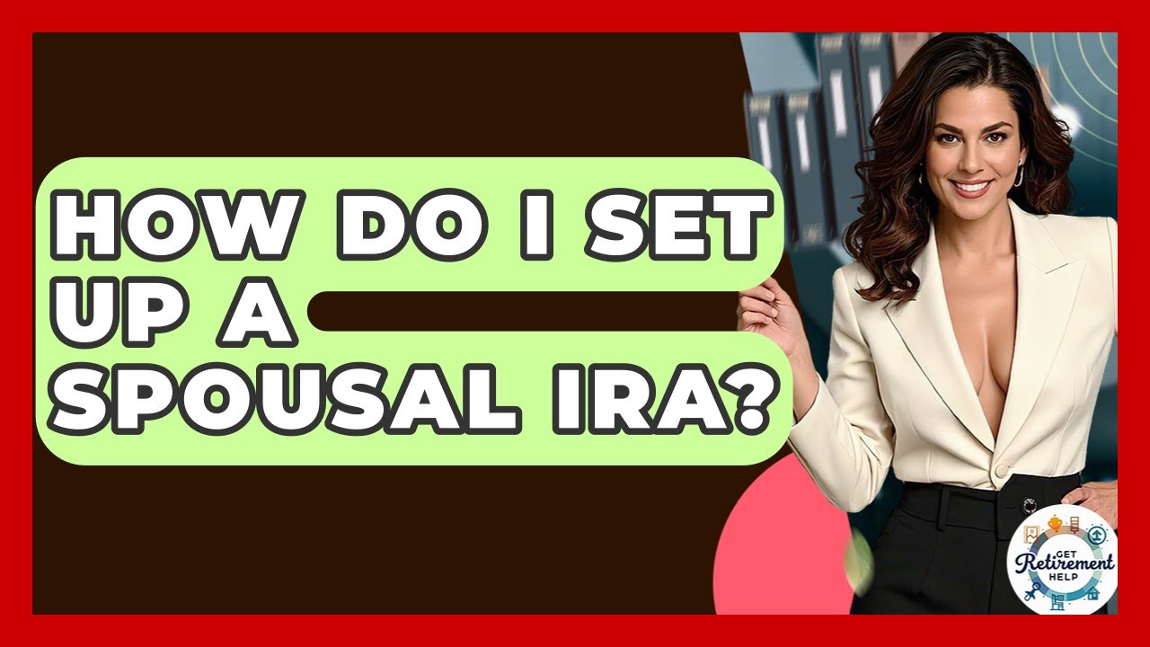 Learn how to establish a Spousal IRA and secure your spouse's ...