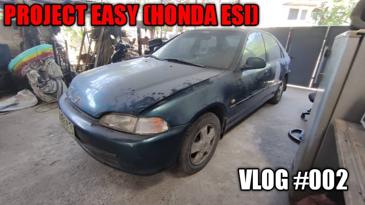 PROEJCT EASY (HONDA ESI) | VLOG #002 - YouTube
