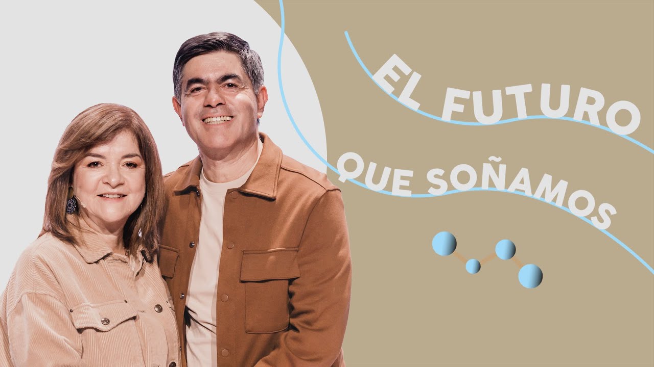 El futuro que soñamos - Orlando y Claudia Reyes - 15 Febrero 2023 ...