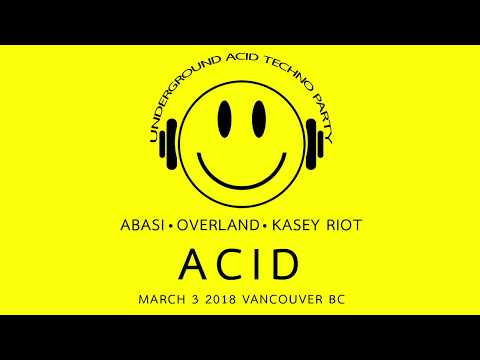 Acid Rave - Vancouver - March 3 2018