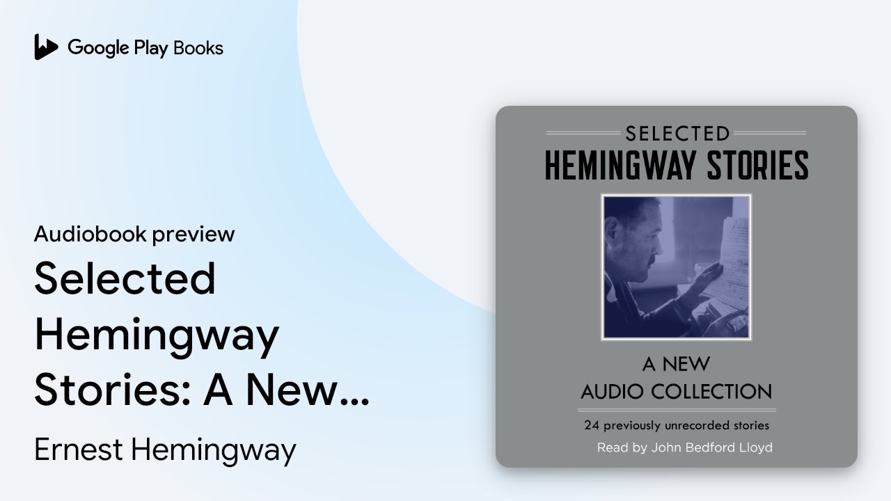 Selected Hemingway Stories: A New Audio… by Ernest Hemingway ...