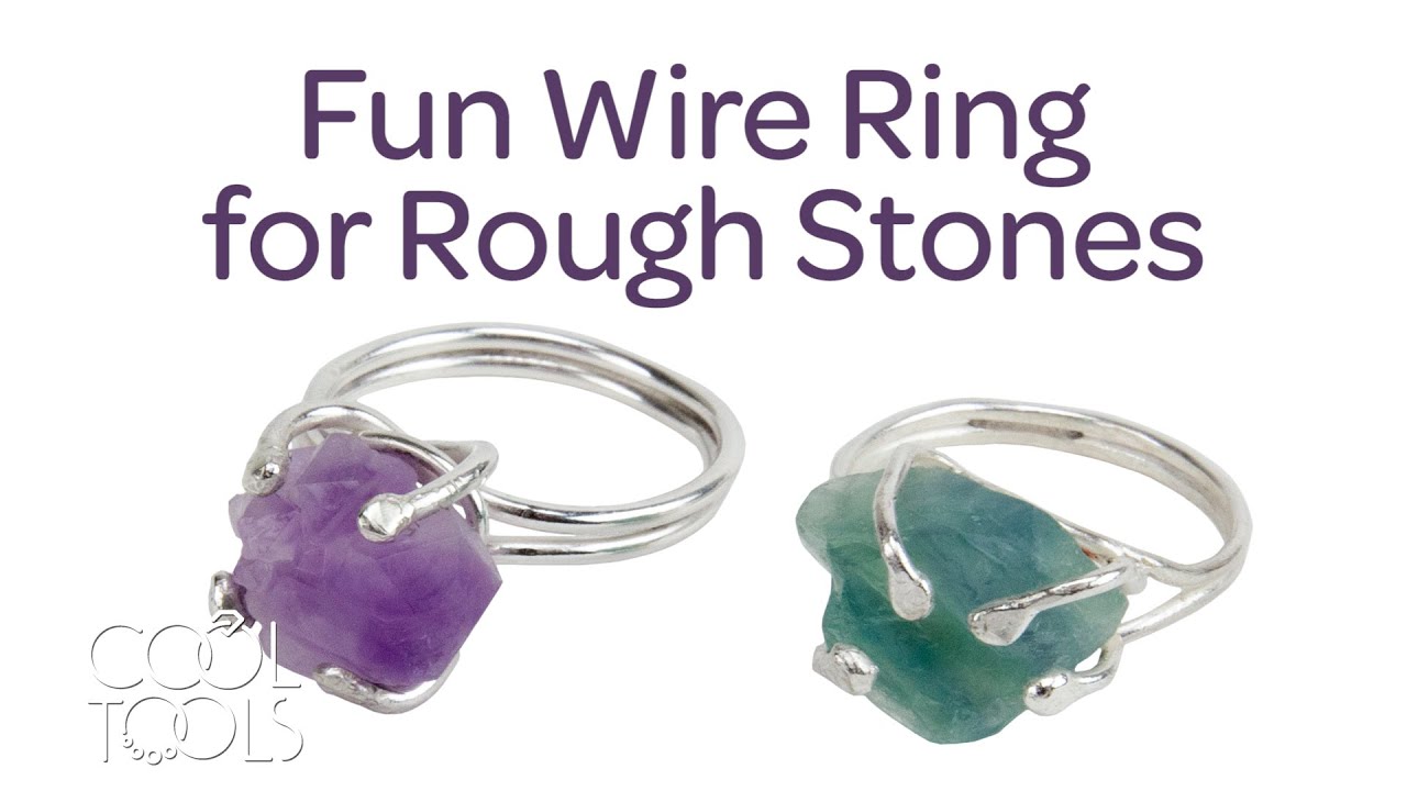 Cool Tools | Fun Wire Ring for Rough Stones by Jennifer Dins | Soldered ...