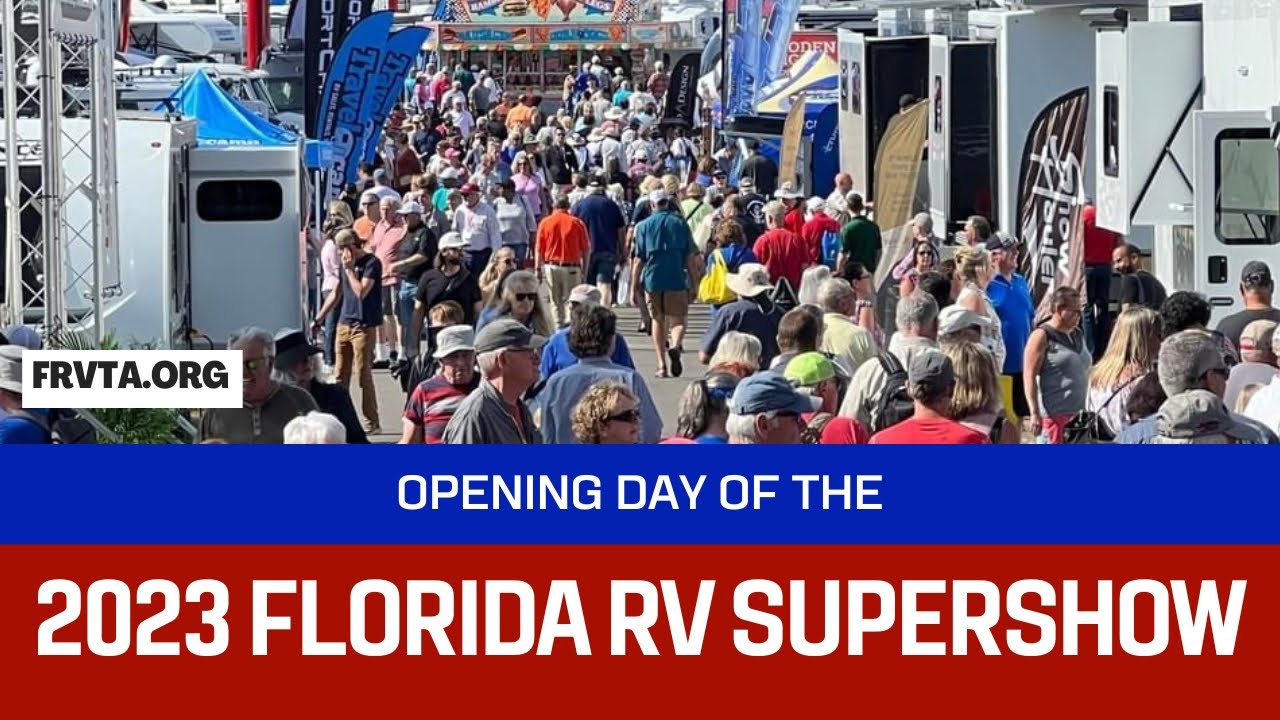 2023 Florida RV Supershow Opening Day - YouTube