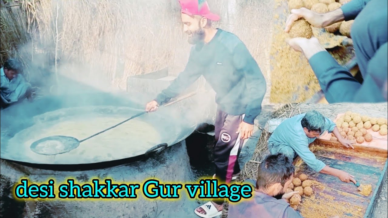 desi shakkar Gur village vlogs Punjab gaon pind khawab ganna Pakistan ...