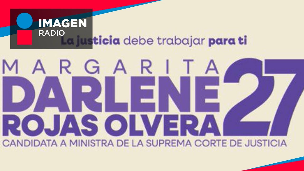 Darlene Rojas Olvera, candidata a ministra de la Suprema Corte de Justicia - YouTube