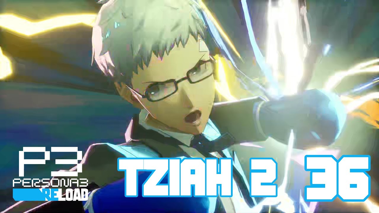 Persona 3 Reload -Part 36- Tziah: The Squeakquel - YouTube
