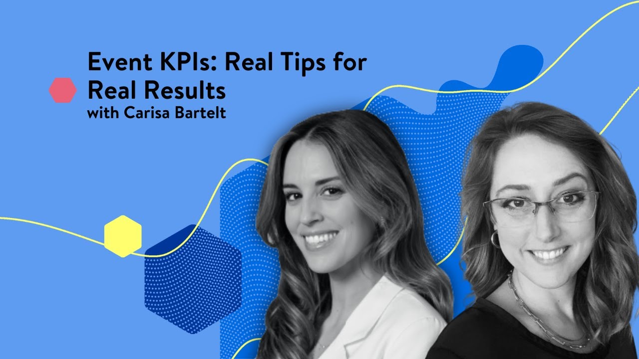 Event KPIs: Real tips for real results with Carisa Bartelt - YouTube