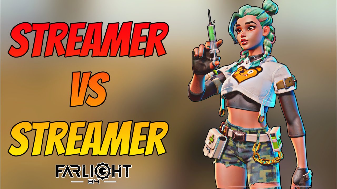 Farlight 84 Streamer Vs Streamer - YouTube