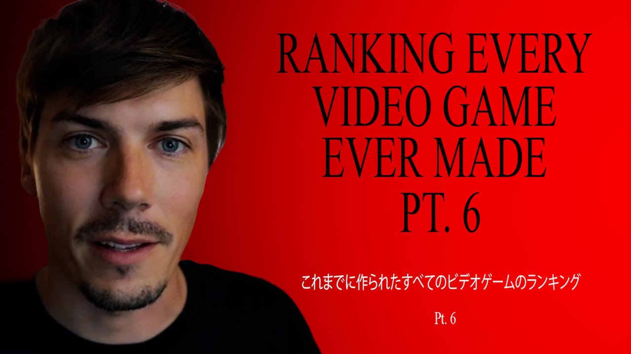 Ranking Every Video Game Ever Made Pt. 6 - YouTube