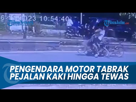 DETIK-DETIK Pengendara Motor Tabrak Pejalan Kaki Hingga Tewas