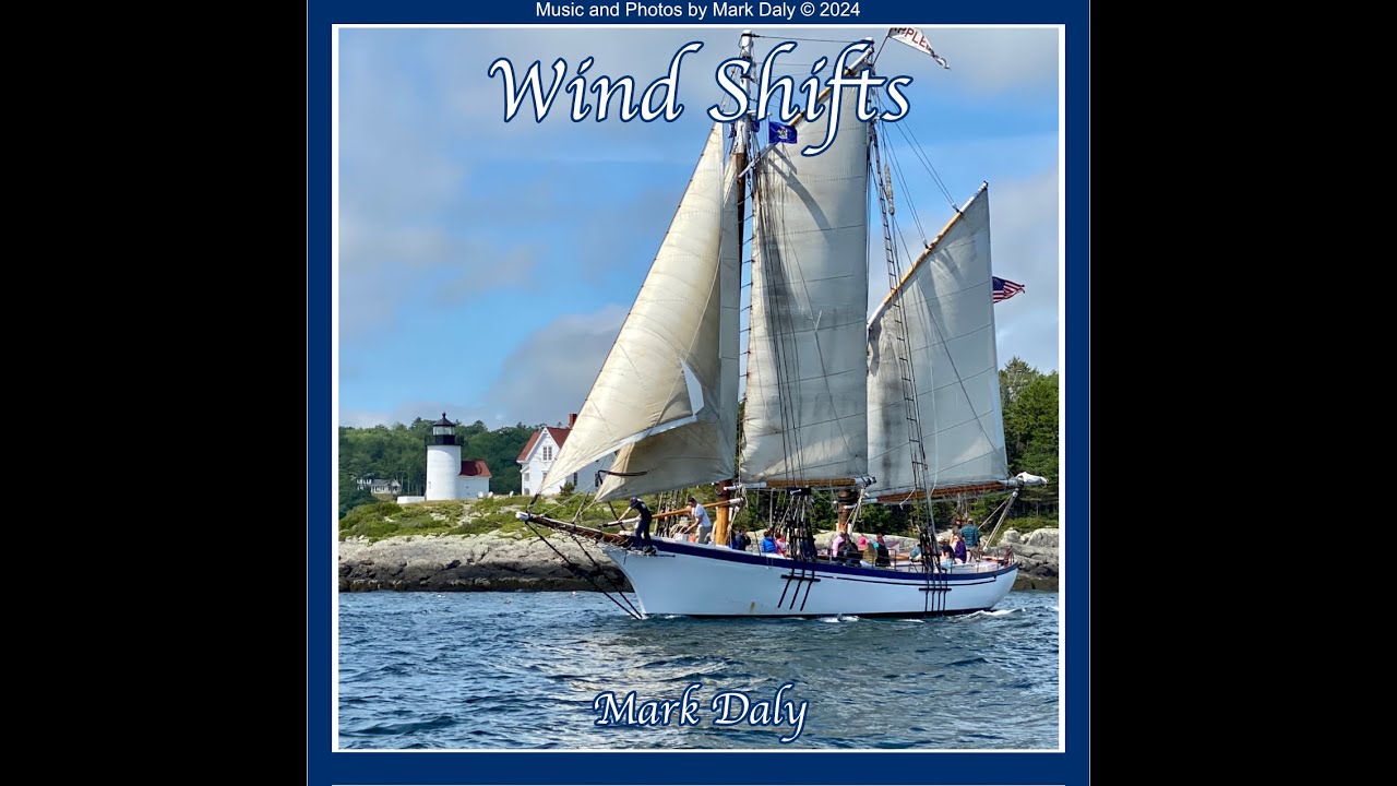 Wind Shifts sailing/changing winds music video (with 128 sailing/Maine ...