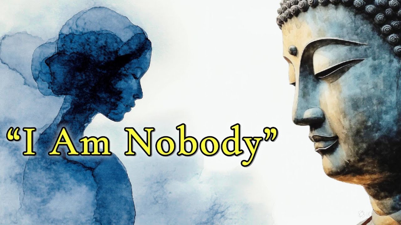 “I Am Nobody” – What It Really Means in Buddhism - YouTube