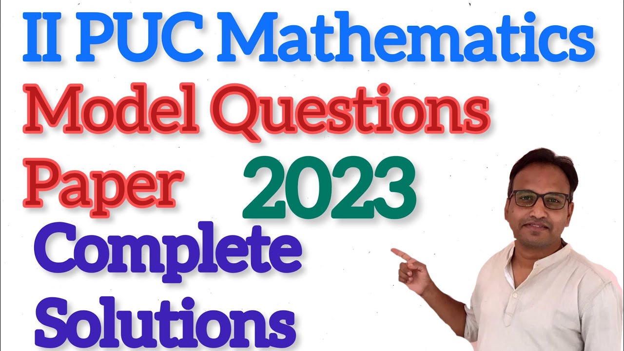 Mathematics Model Question Paper 2023 Complete Solutions | 2nd PU Maths ...