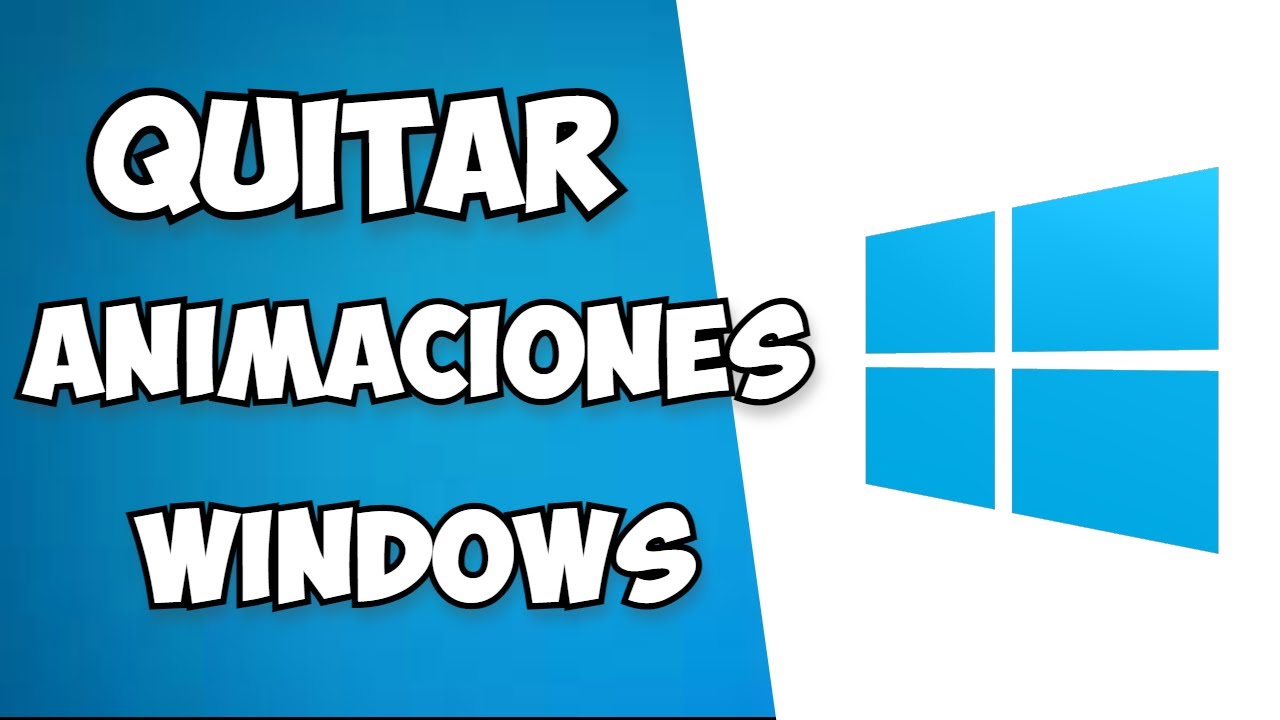 Como Quitar Las Animaciones En Windows (para tener mejor rendimiento pc ...