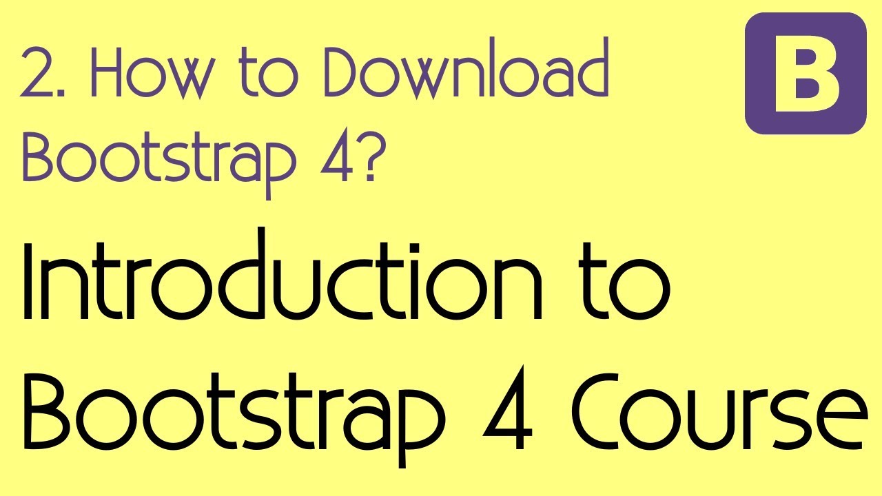 2 How to Download Bootstrap - Introduction to Bootstrap 4 - YouTube