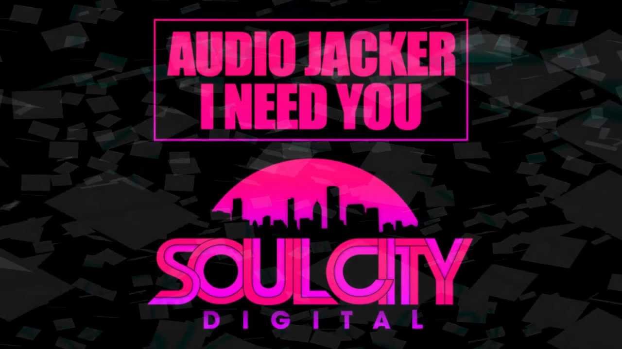 Audio Jacker - I Need You (Original Mix) - YouTube