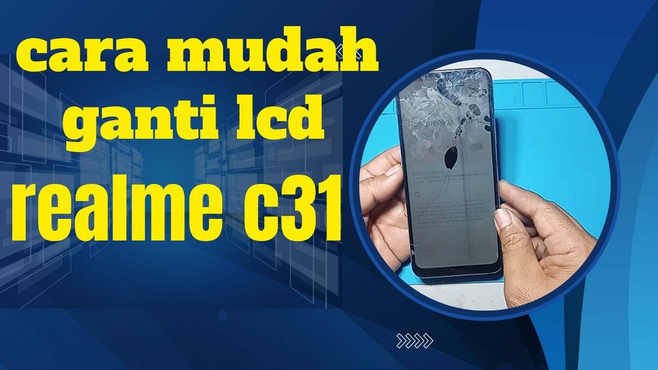 Cara ganti lcd realme c31 - YouTube