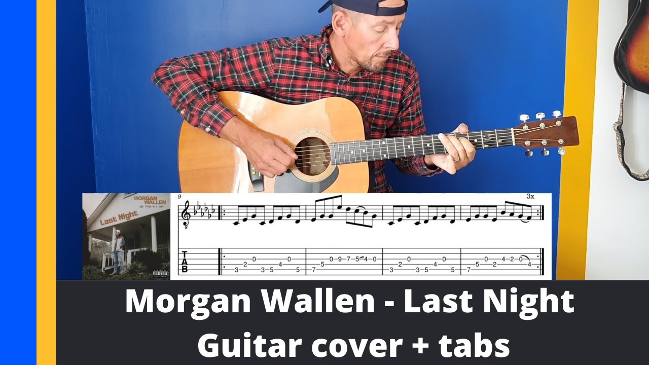 Morgan Wallen - Last Night Guitar Cover + tabs - YouTube