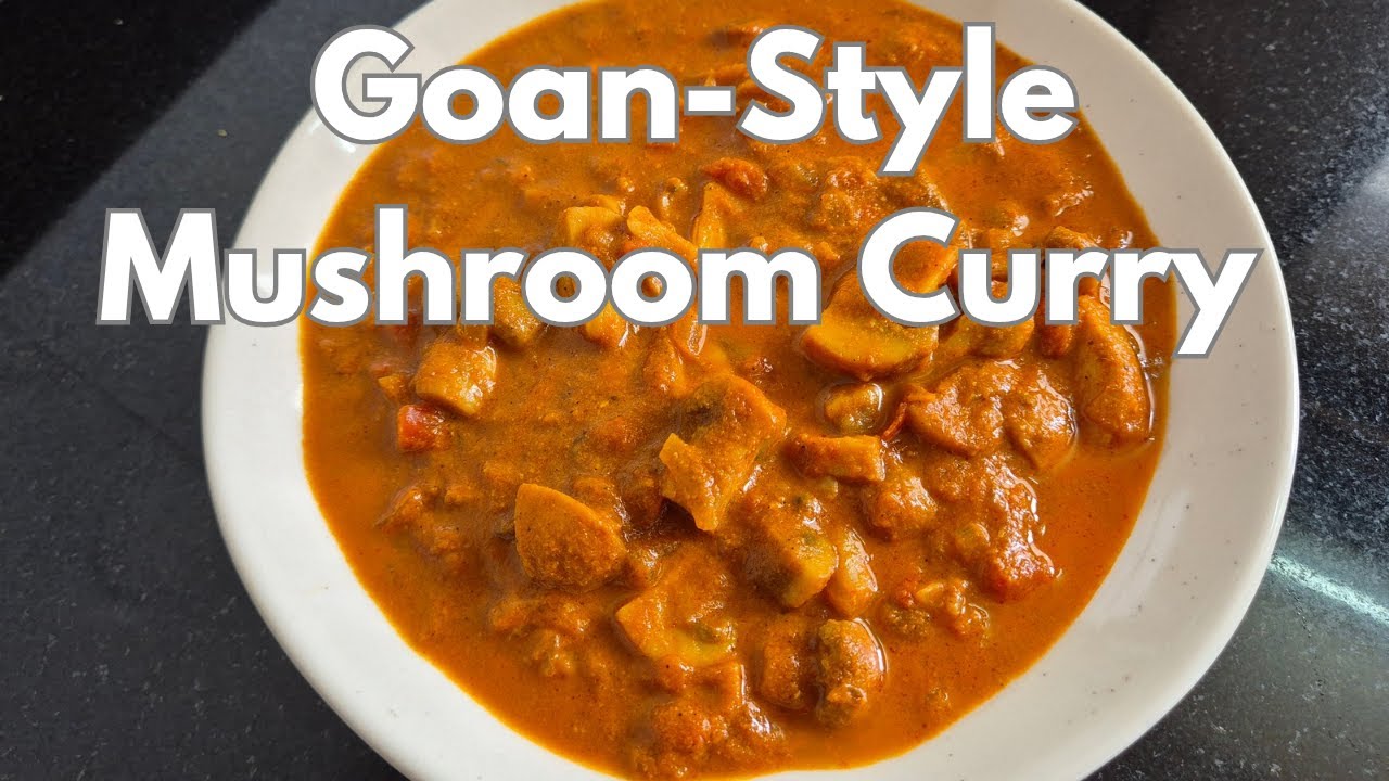 How to Make Goan Mushroom Curry | Easy Coconut Gravy Recipe | Goan ...